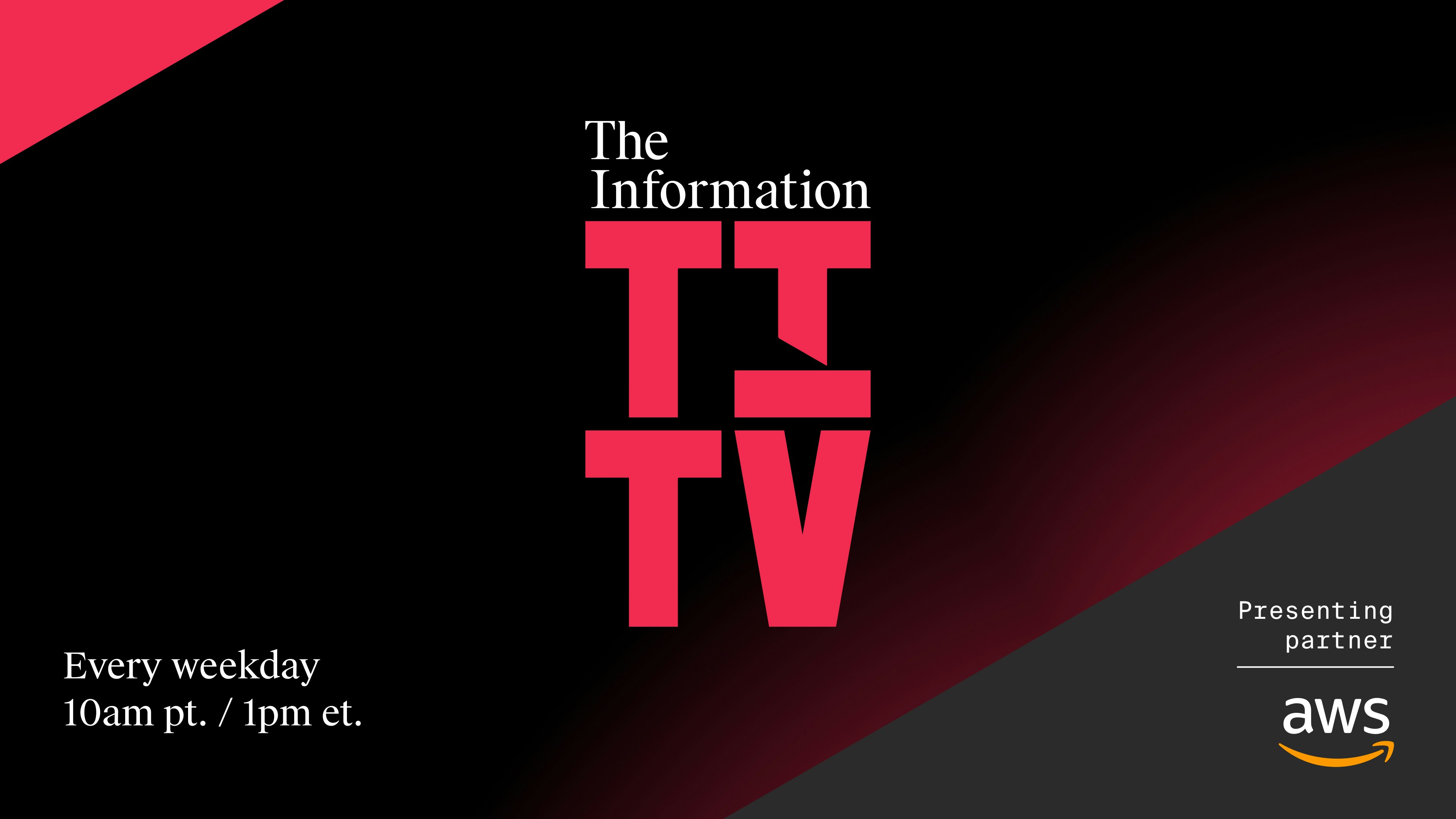 TITV: Tech News Live Every M–F @ 10a PT / 1p ET — The Information