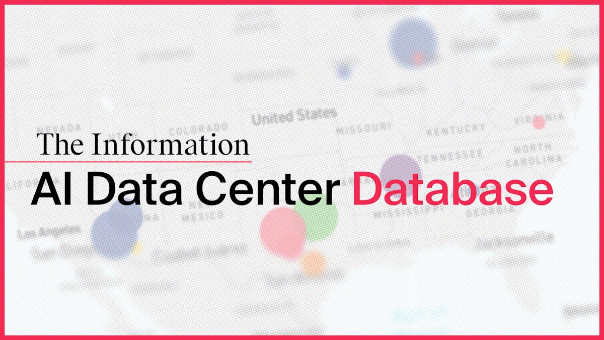 Introducing the AI Data Center Database — The Information