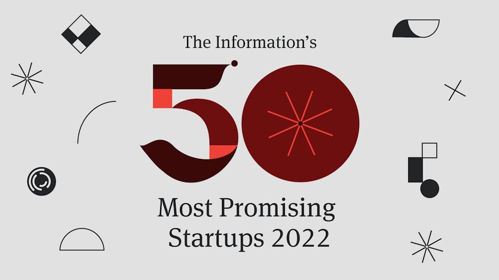 What We Learned From The Information’s 50 Most Promising Startups