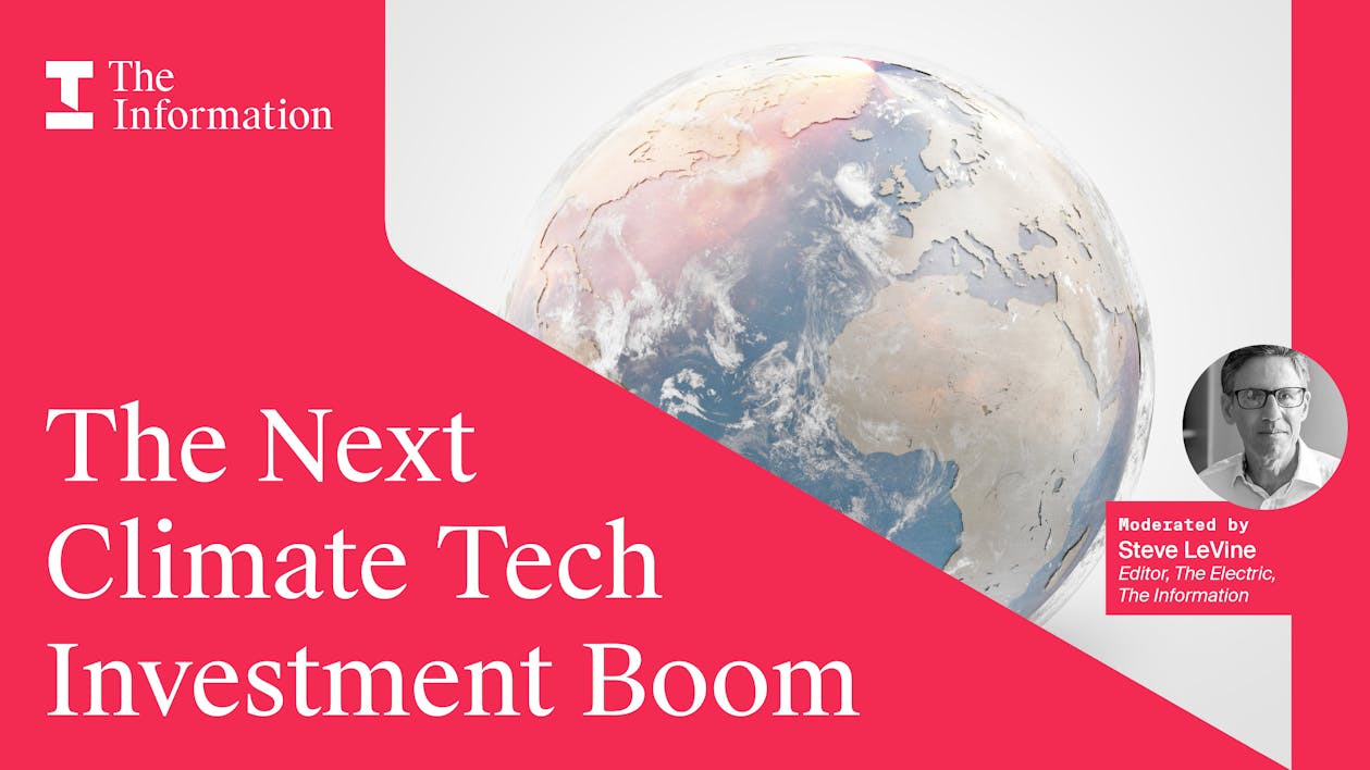 The Next Climate Tech Investment Boom — The Information